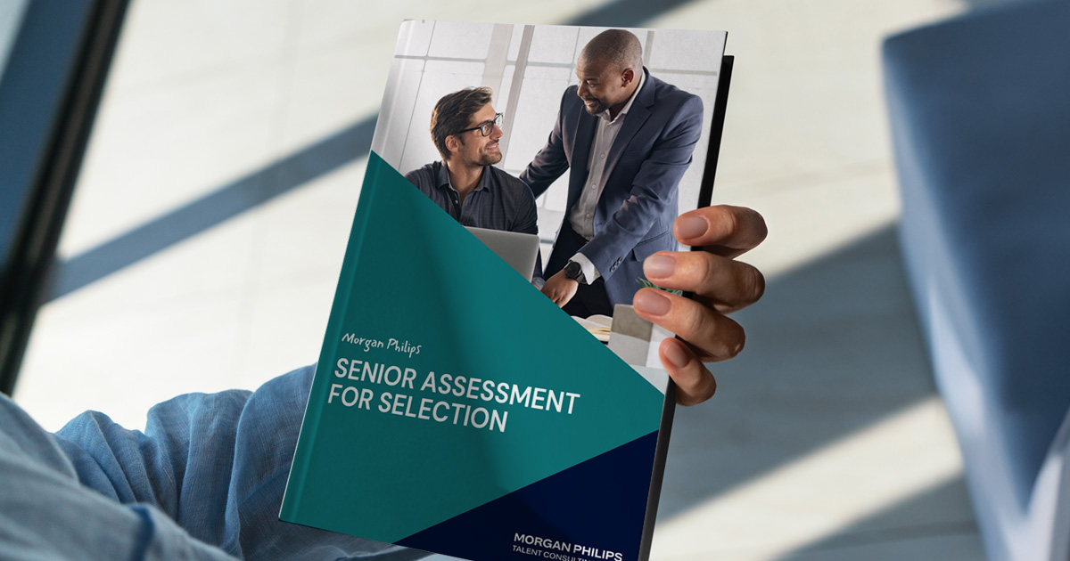 Senior Assessment | Morgan Philips Talent Consulting